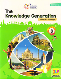 Indiannica Learning's The Knowledge Generation (Revised) GK Class 8 ...