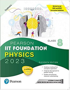 Pearson IIT Foundation Physics Class 8, Revised As Per CBSE And NCERT ...