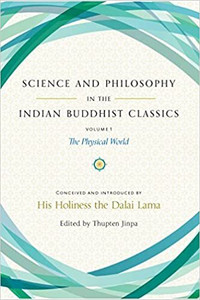 Science And Philosophy In The Indian Buddhist Classics - The Physical ...