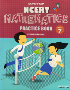 SUPERNOVA, NCERT MATHEMATICS PRACTICE BOOK For Class - 7: Buy SUPERNOVA ...