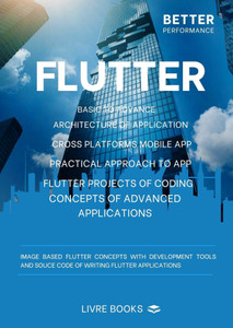 FLUTTER BETTER PERFORMANCE BOOK A Basic To Advance Book For ...