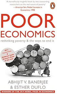 Poor Economics : Rethinking Poverty & The Ways To End It: Buy Poor ...