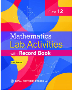 Mathematics Lab Activities With Record Book For Class 12: Buy ...