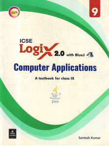 Kips ICSE LOGIX 2.0 With BlueJ Computer Application FOR CLASS - 9: Buy ...