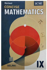 ICSE Concise Mathematics Class-9 New Syllabus: Buy ICSE Concise ...