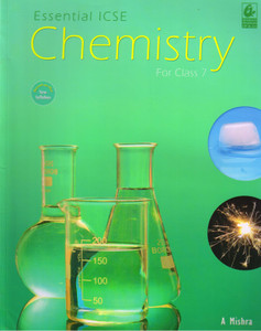 Essential ICSE Chemistry For Class - 7: Buy Essential ICSE Chemistry ...