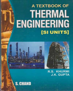 A Textbook Of Thermal Engineering [si Units] By R. S. Khurmi & J. K ...