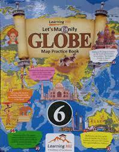 Lets Magnify Globe Map Practice Book Class 6: Buy Lets Magnify Globe ...