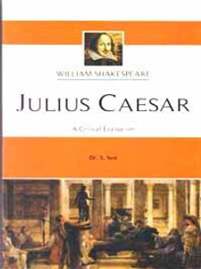 William Shakespeare Julius Caesar A Critical Evalution By Dr. S. Sen ...