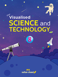 Visualised SCIENCE And TECHNOLOGY CLASS - 8: Buy Visualised SCIENCE And ...