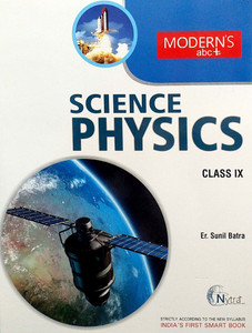 Modern Abc Of Science Physics For Class 9 Based On CBSE Syllabus: Buy ...