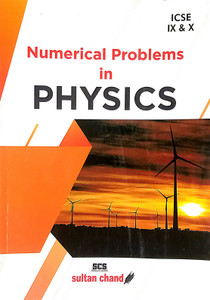 ICSE NUMERICAL PROBLEMS IN PHYSICS Class-IX & X (Old Used Book): Buy ...