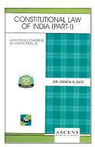 Constitutional Law Of India ( Part-I ) By Dr. Ashok K. Jain | Edition ...