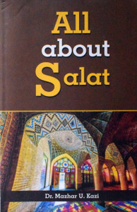 All About Salaat: Buy All About Salaat by DR. MAZHAR U. KAZI at Low ...