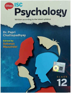 ISC Chhaya Psychology Class-12 Dr. Papri Chattopadhyay. Edited By ...