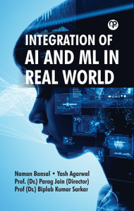 Integration Of AI And ML In Real World: Buy Integration Of AI And ML In ...