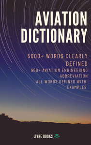 AVIATION DICTIONARY A Complete Dictionary Useful For Student Of ...