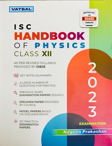 Vatsal ISC Handbook Of Physics Class 12 For 2023 Examinations (As Per ...