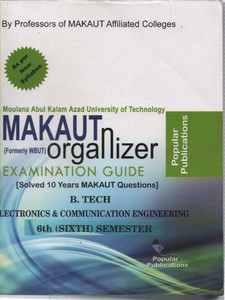 MAKAUT ORGANIZER EXAMINATION GUIDE (SOLVED 10 YEARS MAKAUT QUESTIONS) B ...