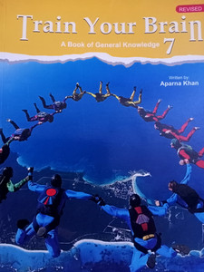 REVISED Train Your Brain 7 - A Book Of General Knowledge: Buy REVISED ...
