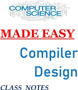 Compiler Design Made Easy Class Notes For IES, GATE, IAS, PSUs: Buy ...