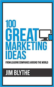 100 Great Marketing Ideas: Buy 100 Great Marketing Ideas by Blythe Jim ...