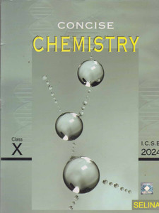 Selina Concise Chemistry I.c.s.e. -2024, For Class - 10, By Dr. S. P ...