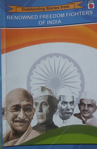 Outstanding Stories From Renowned Freedom Fighters Of India (Used Book ...