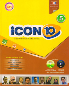Kips Icon 10 CLASS - 5 ( BASED ON WINDOWS 7 WITH MS OFFICE 2010 VERSION ...