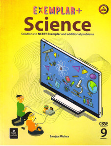 EXEMPLAR + SCIENCE CBSE - 9 (Solutions To NCERT Exemplar And Additional ...