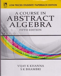 A Course In Abstract Algebra (5th Edition) By Vijay K Khanna & S. K ...