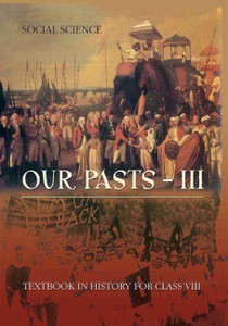 History Textbook Of 8 Class Our Pasts -3 Social Science Book Ncert Cbse ...