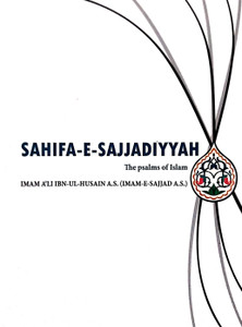Sahifa Sajjadia - Psalms Of Islam by Imam Zainul Abideen (As): Buy ...
