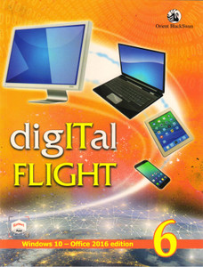 Digital FLIGHT For Class - 6 ( Windows 10 - Office 2016 Edition ): Buy ...