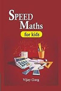 Speed Maths For Kids: Buy Speed Maths For Kids by Vijay Garg at Low ...
