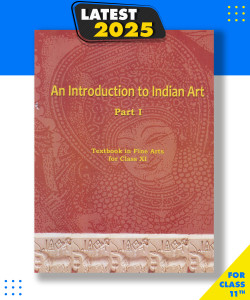An Introduction To Indian Art Part 1 : Textbook In Fine Arts For Class ...