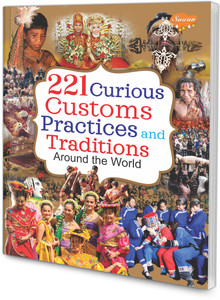 221 Curious Customs Practices and Traditions around the Word book for ...