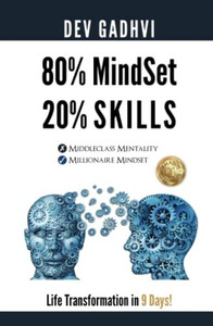 80%Mindset 20%Skills: Buy 80%Mindset 20%Skills by Dev Gadhvi at Low ...