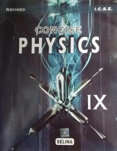 Concise Physics Class 9 (2023-24) Selina Publishers: Buy Concise ...