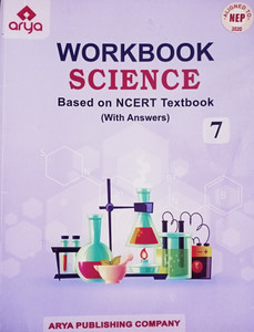 Arya WORKBOOK SCIENCE Class 7 - Based On NCERT Textbook (With Answers ...