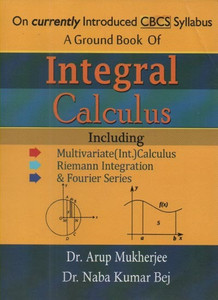 A Ground Book Of Integral Calculus (Cbcs Syllabus) Including ...