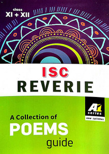 ISC REVERIE : A Collection Poems Guide (Class-XI+XII ) (English Version ...