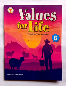 Values For Life A Book On Value Education Class-6 (Old Book): Buy ...