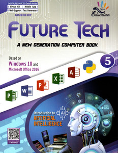 Future Tech(A New Generation Computer Book) Class - 5: Buy Future Tech ...