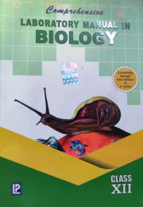 Comprehensive Laboratory Manual In Biology Class XII: Buy Comprehensive ...