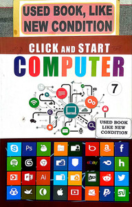 CLICK AND START COMPUTER Class-7 (Old Book): Buy CLICK AND START ...