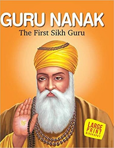 Large Print Guru Nanak The First Sikh Guru: Buy Large Print Guru Nanak ...