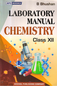 Apc LABORATORY MANUAL CHEMISTRY Class - XII: Buy Apc LABORATORY MANUAL ...