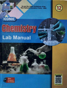 Iconic Chemistry Lab Manual Class - 12: Buy Iconic Chemistry Lab Manual ...