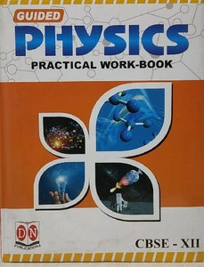 Guided Physics Practical Work Book Class -12 CBSE: Buy Guided Physics ...